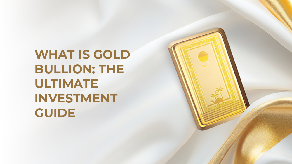 What is Gold Bullion: The Ultimate Investment Guide